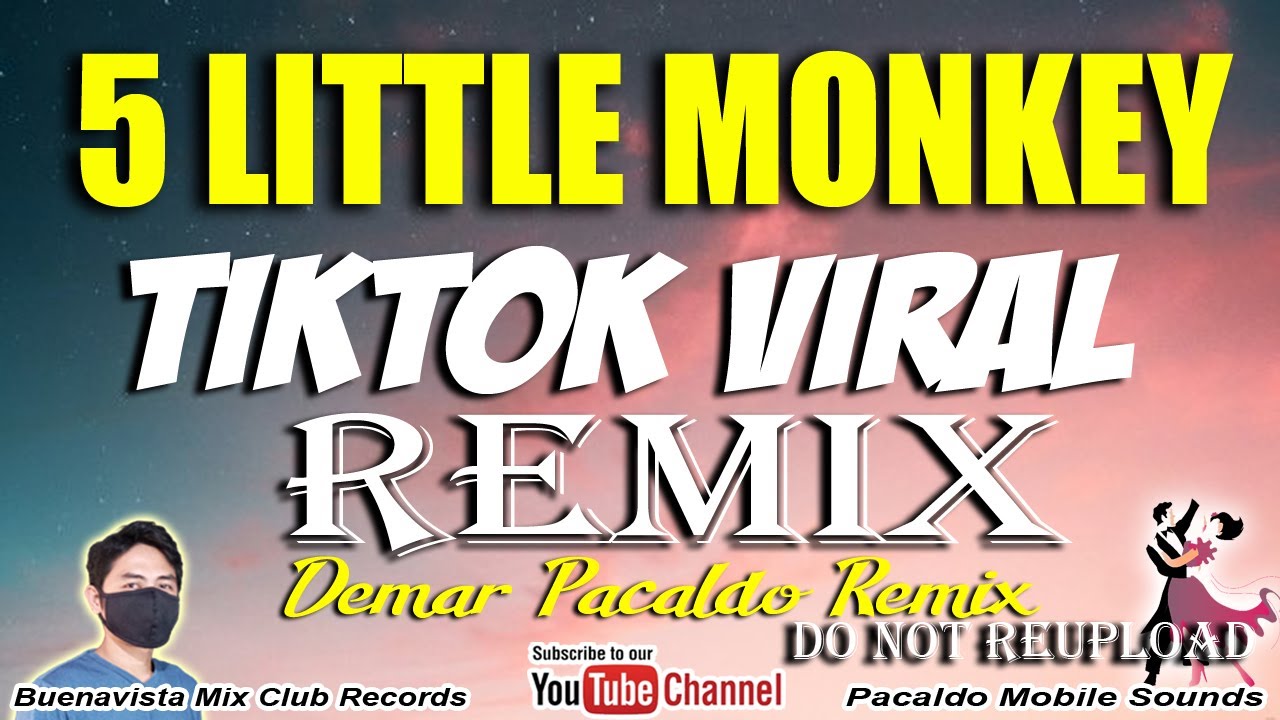 5 LITTLE MONKEY TIKTOK VIRAL REMIX (DEMAR PACALDO) | CHACHA REMIX ...