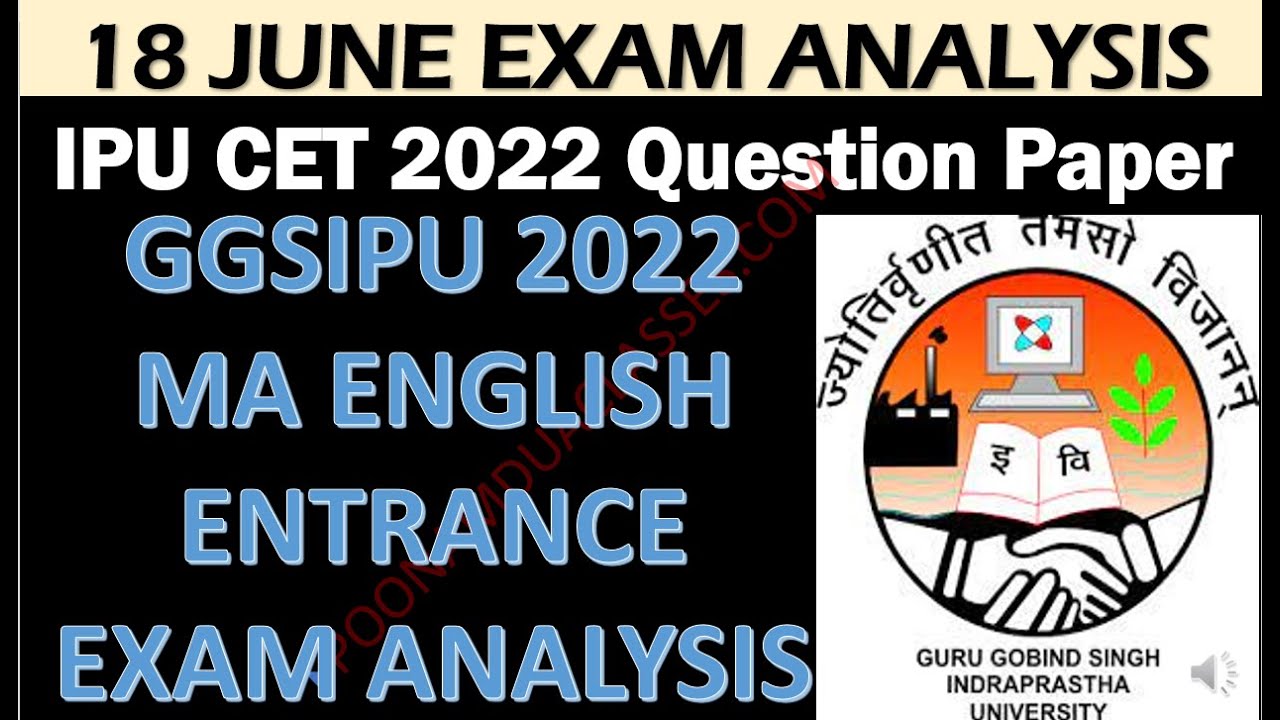 IPU CET GGSIPU 2022 Question paper analysis MA ENGLISH ENTRANCE 2022 ...