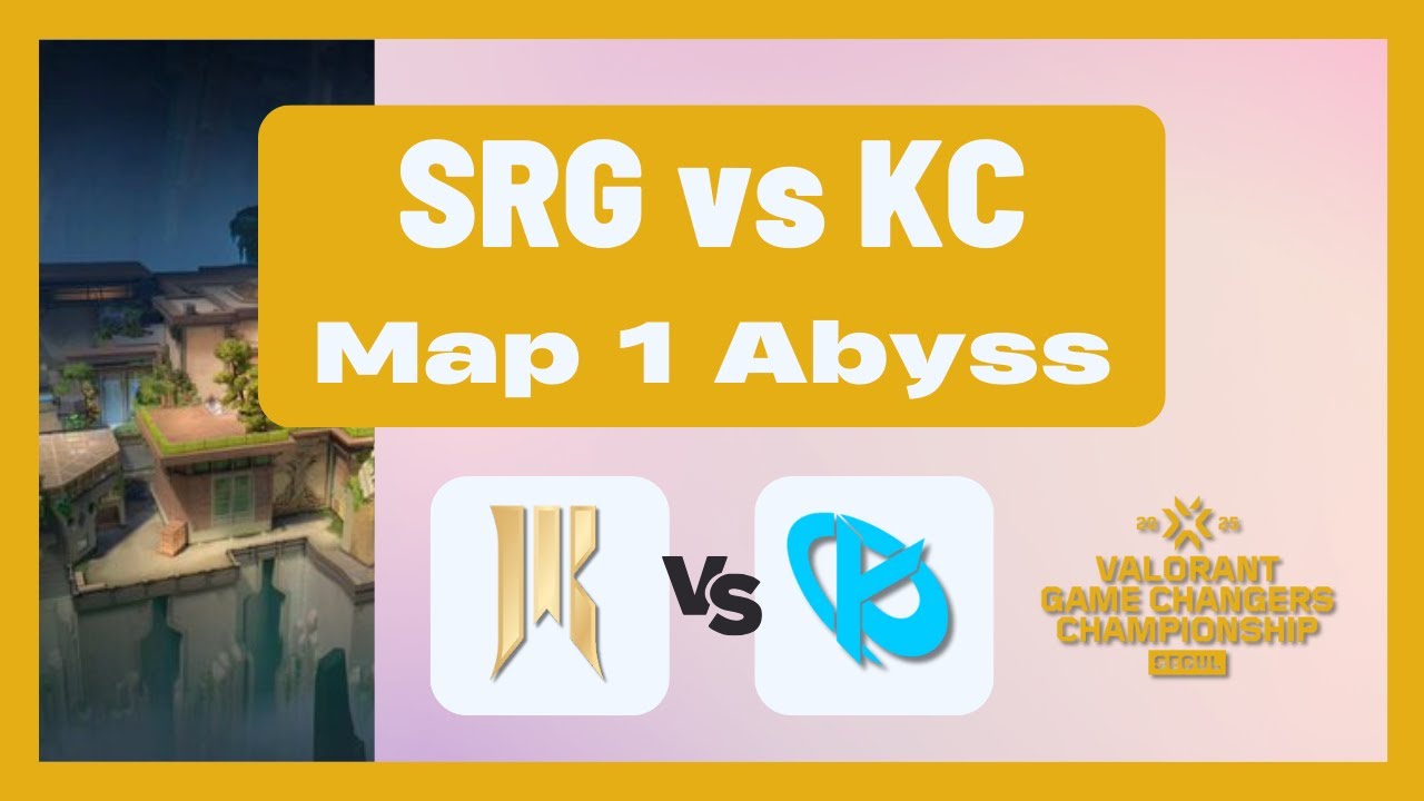 SRG vs KC | Game Changers Champs 2025 | Map 1 Abyss - YouTube