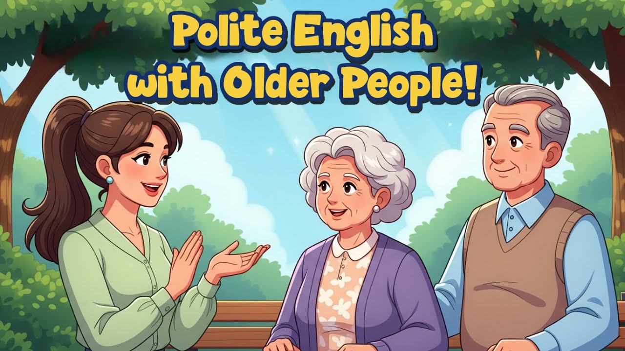 Polite English for Talking to Older People | Simple Conversation Tips ...