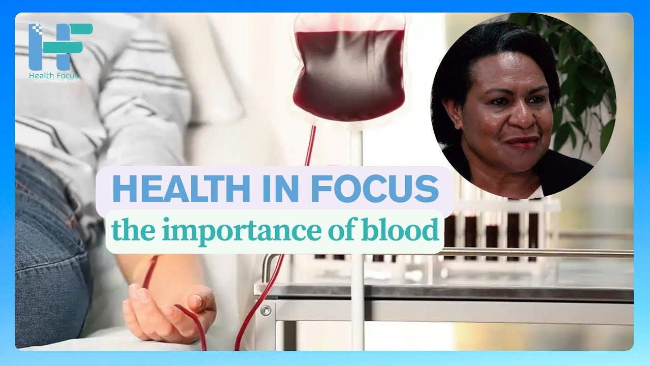 HEALTH IN FOCUS - THE IMPORTANCE OF BLOOD - YouTube