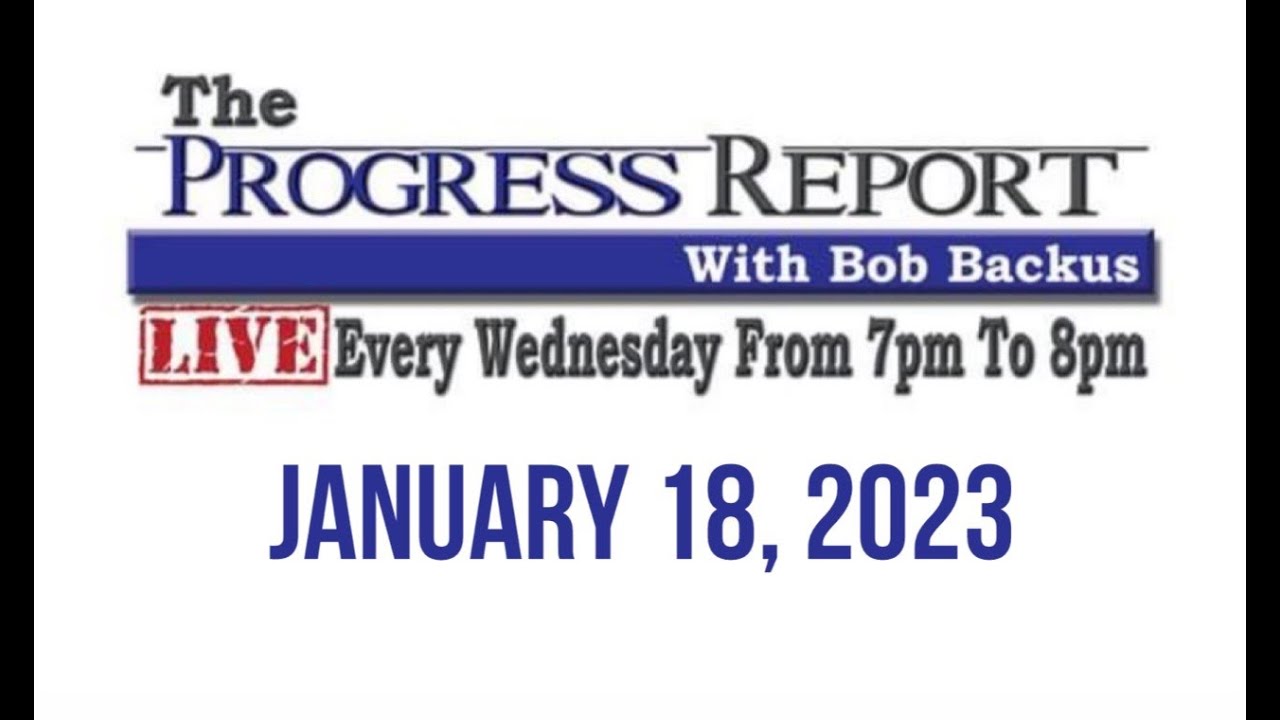 The Progress Report LIVE - January 18, 2023 - YouTube