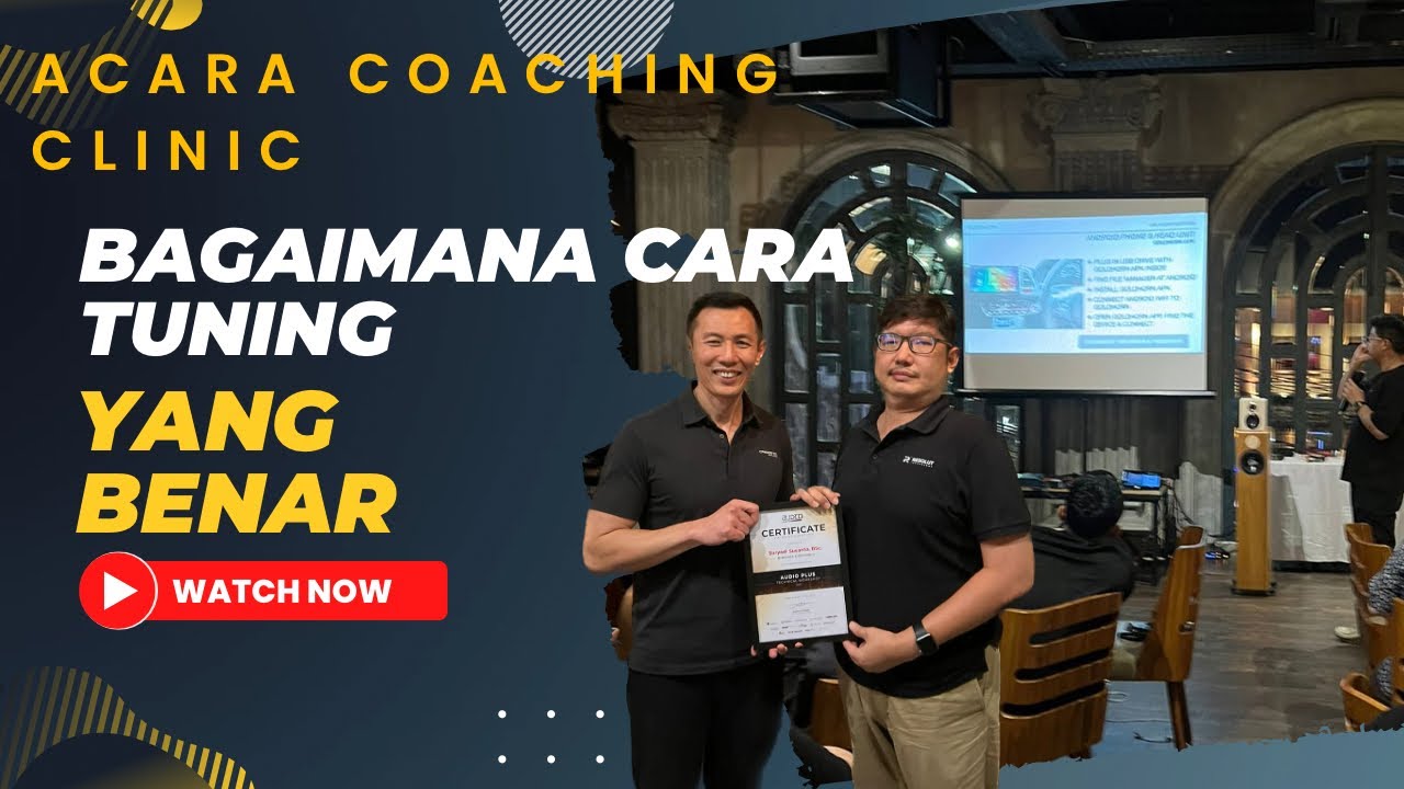 ACARA COACHING CLINIC BAGAIMANA TUNING AUDIO YANG BENAR - YouTube