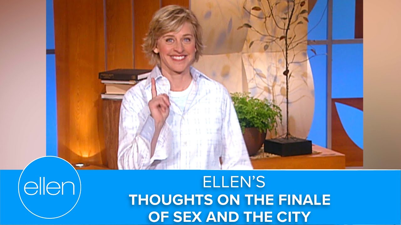 Ellen's Thoughts on the Finale of Sex and the City - YouTube