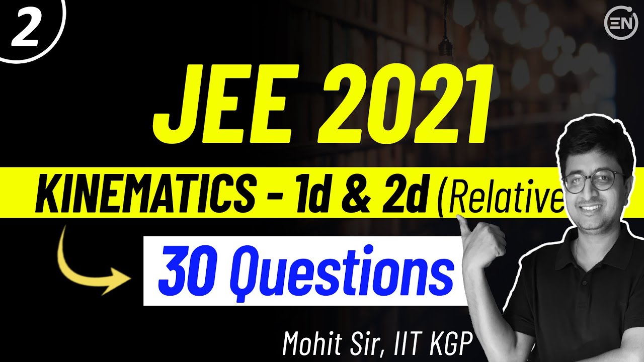 JEE 2021 Solution Series | Kinematics | JEE Physics | Chapter wise ...