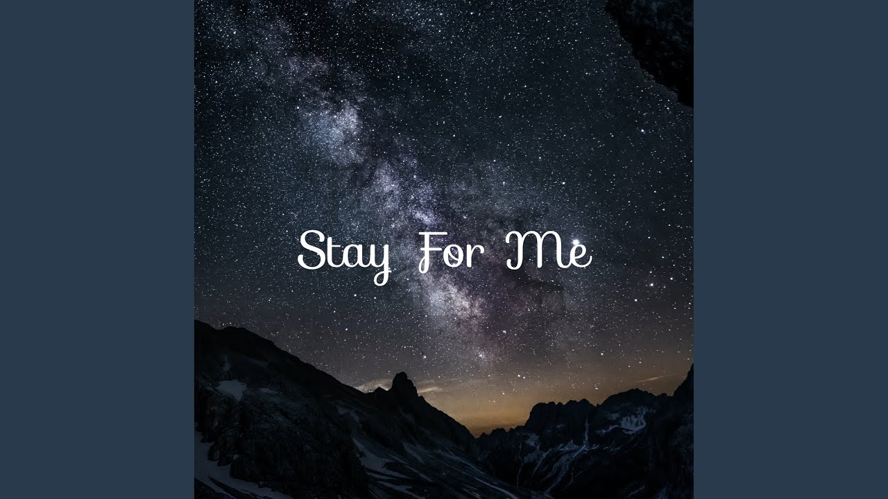 Stay For Me (Radio Edit) - YouTube