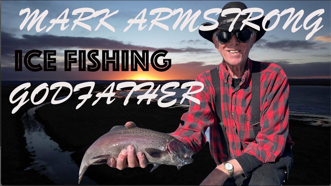 Ice Fishing 11 Mile Resevoir Legend Mark Armstrong - THE GODFATHER # ...