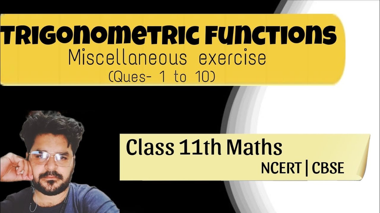 CLASS 11TH MATHS NCERT CHAPTER 3RD EXERCISE MISCELLANEOUS QUESTION ...