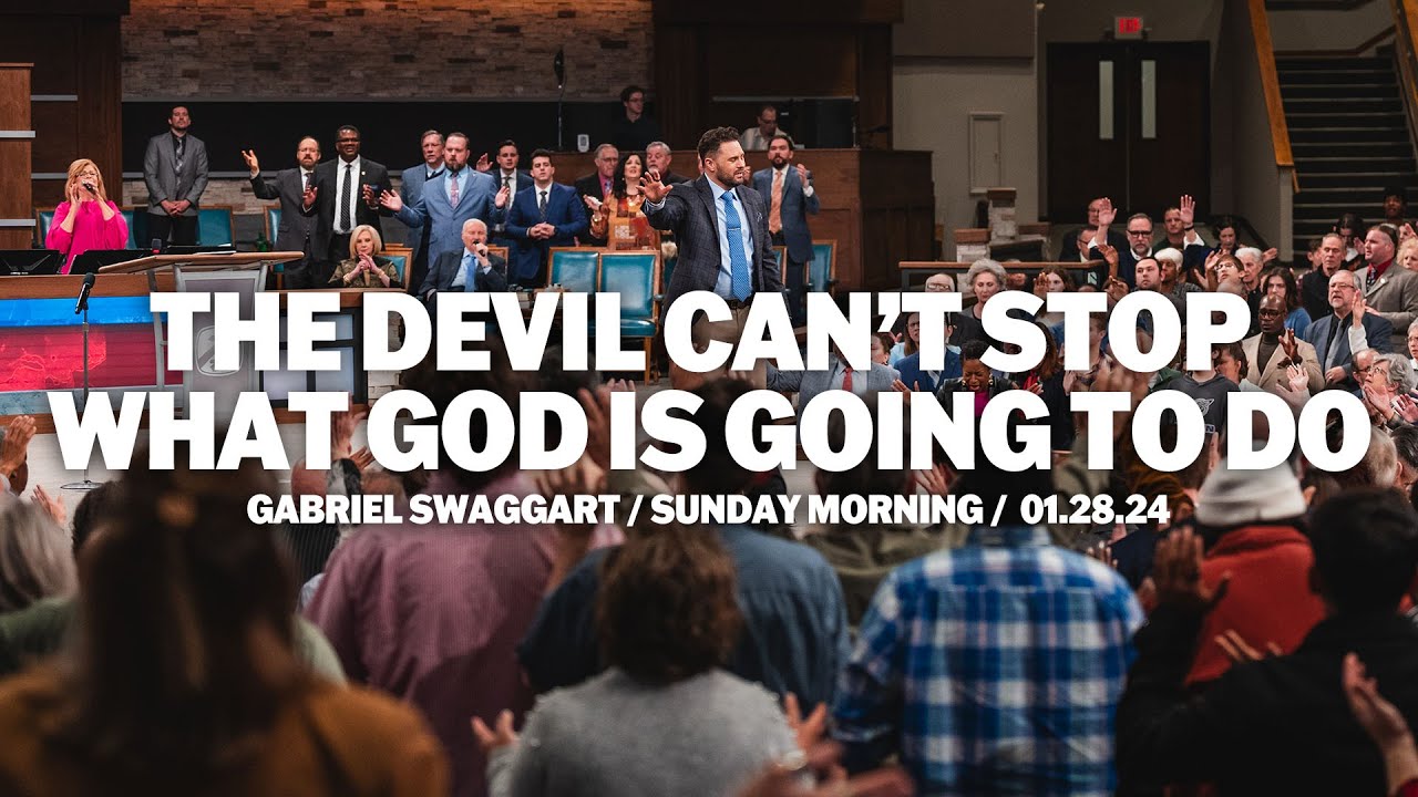 The Devil Can't Stop What God Is Going To Do | Gabriel Swaggart ...