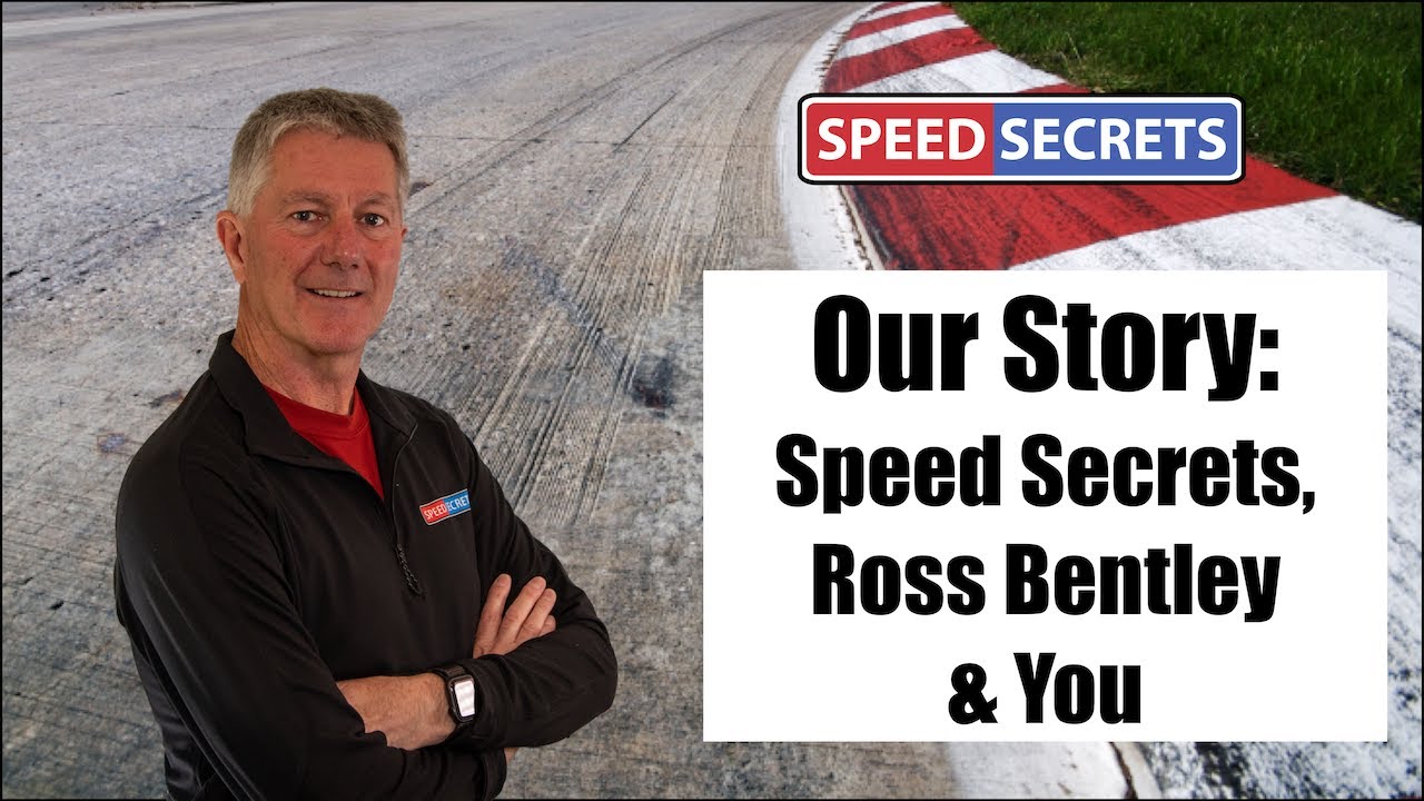 Our Story: What Speed Secrets & Ross Bentley Are All About - YouTube