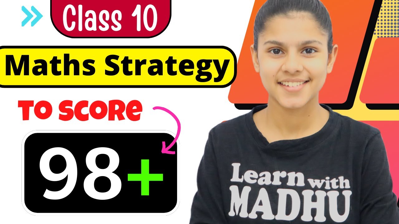 How To Study Class 10 Maths Best Strategy To Score 98 Class how-to-study-class-10-maths-best-strategy-to-score-98-class