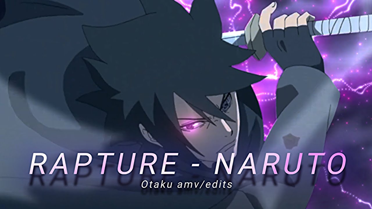 RAPTURE - NARUTO [AMV/EDIT] - YouTube