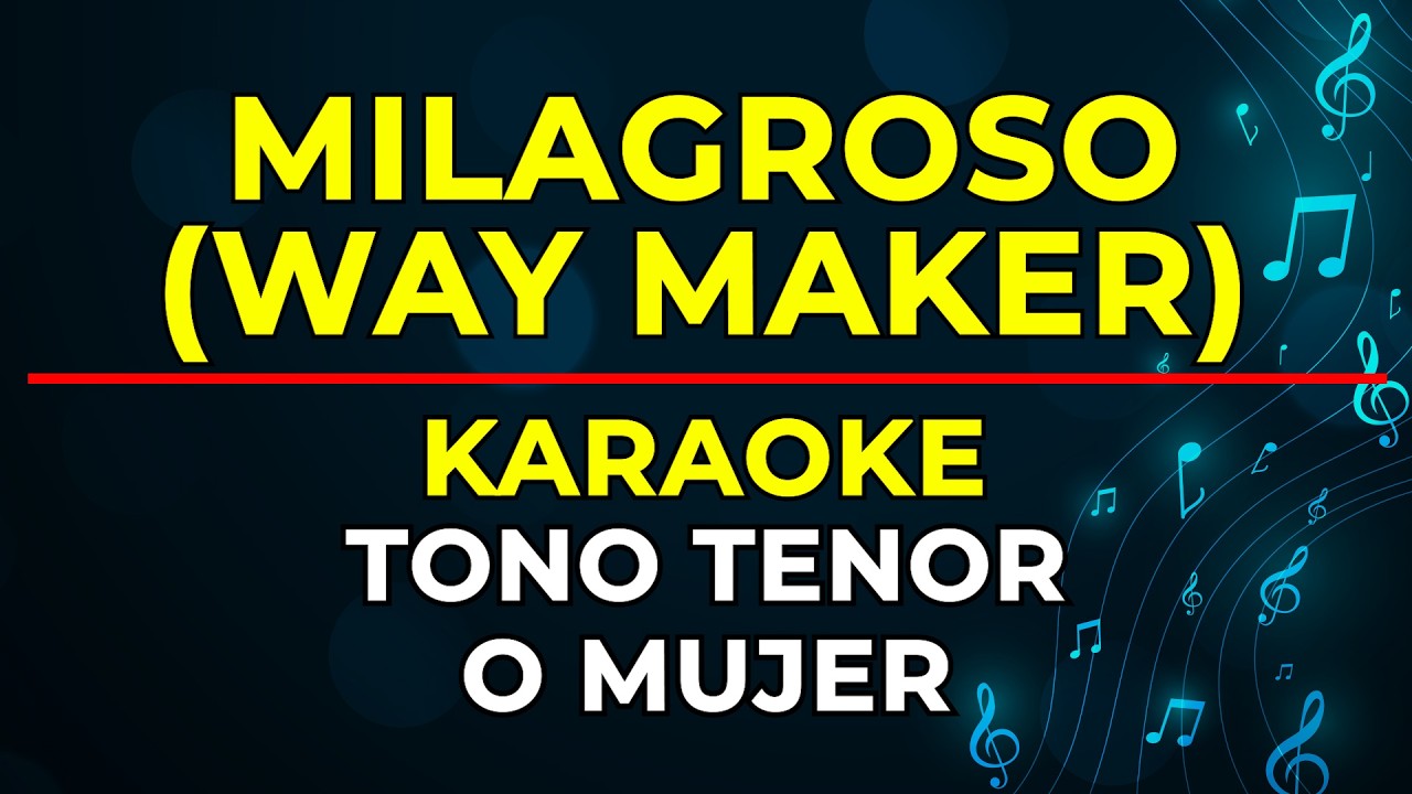 Milagroso (Way Maker) Karaoke Cristiano | Tono Tenor o Mujer - YouTube