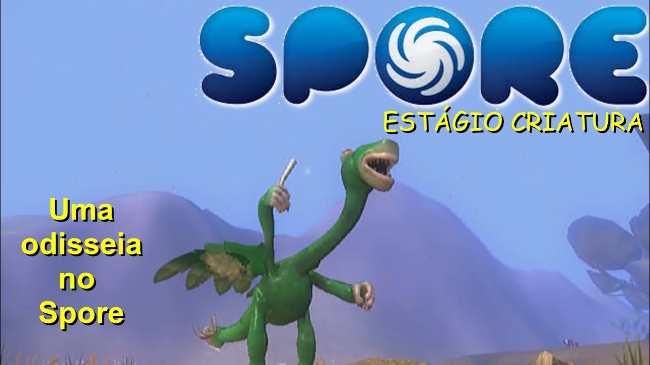Spore estágio criatura - Uma odisseia no Spore - gameplay - YouTube