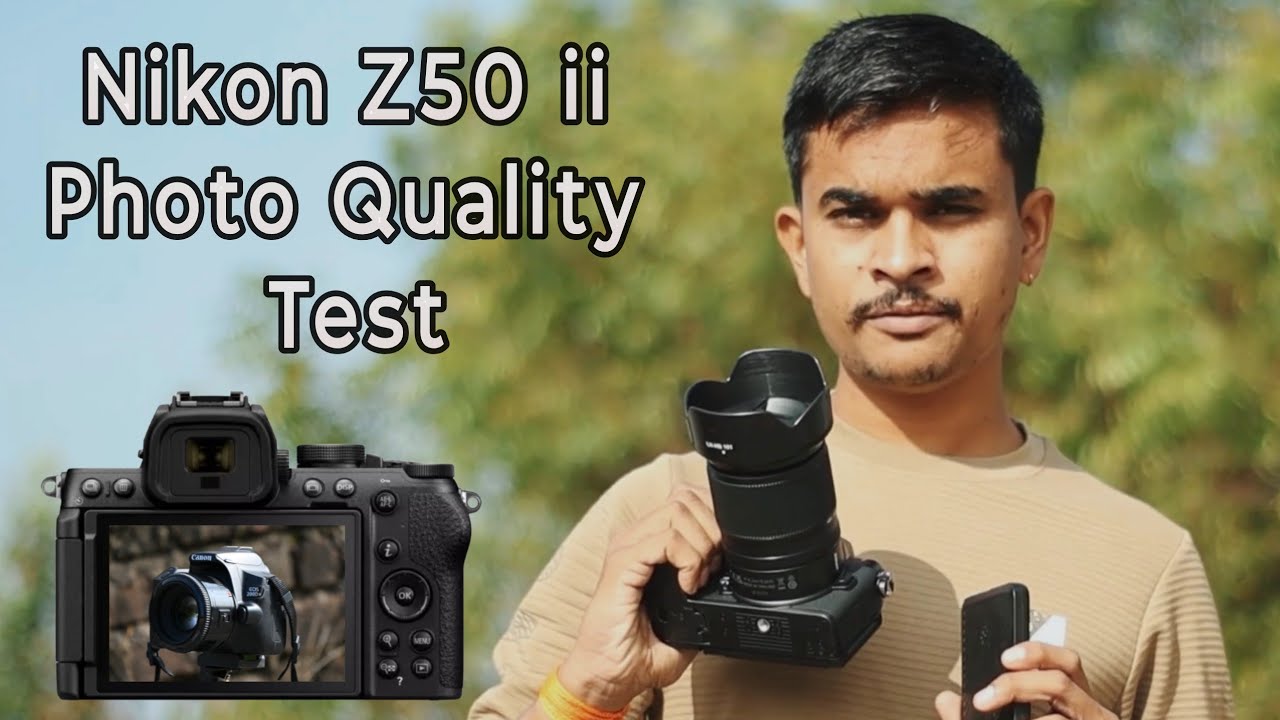 Nikon Z50 Mark 2 Photo Quality Test | best for Wedding, Street ...