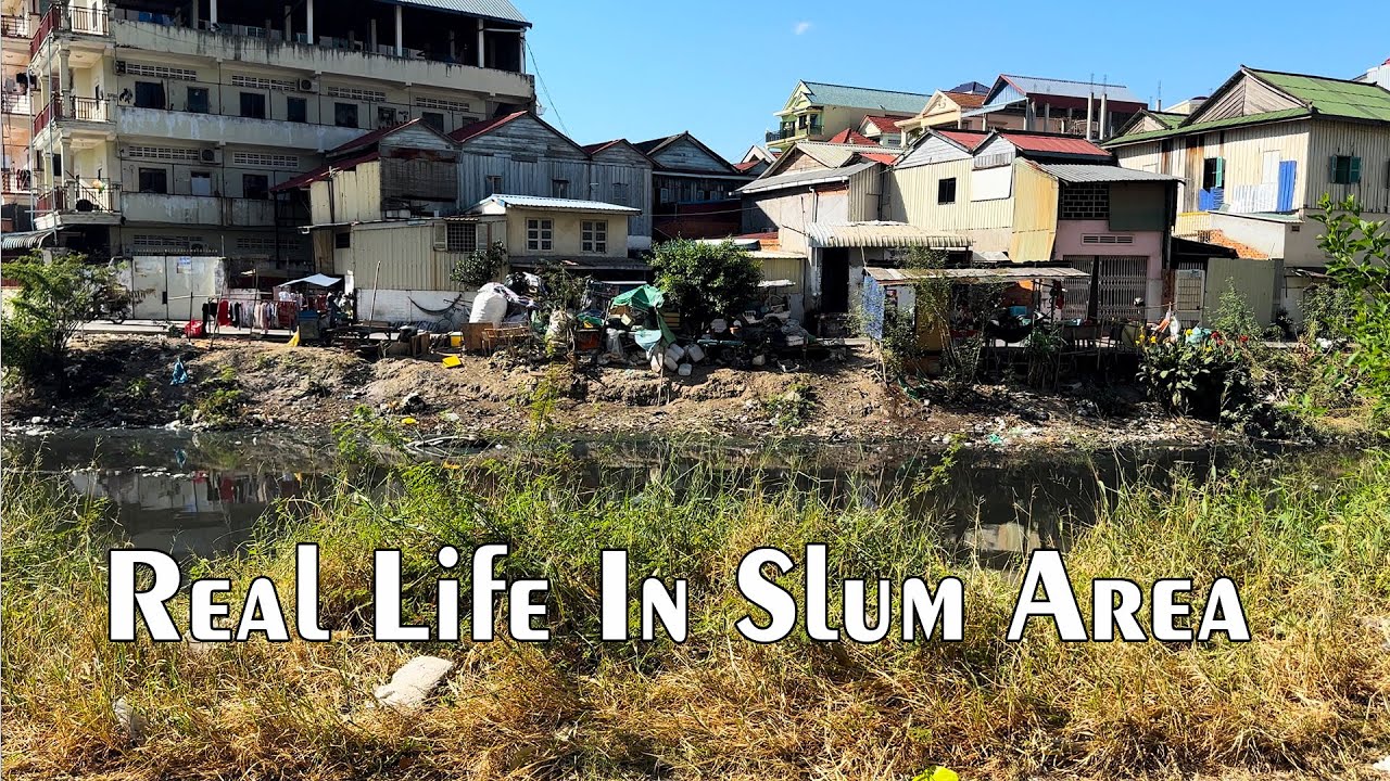 Slums Life Unhide In Phnom Penh City Cambodia Poverty Cambodia Slumlife Youtube