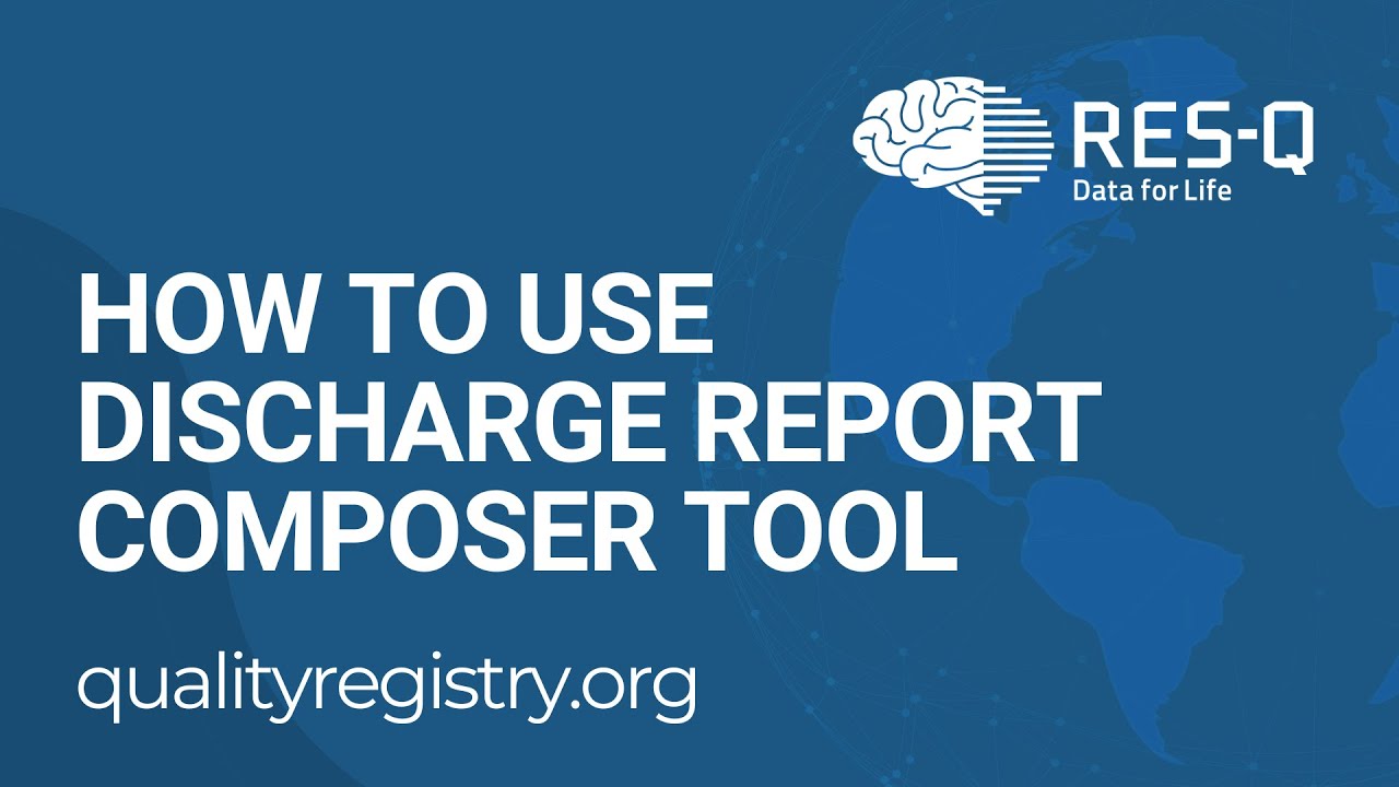 How to Use the RES-Q Discharge Report Composer Tool - YouTube