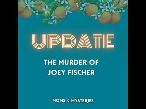 UPDATE: The Murder of Joey Fischer