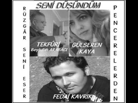 Beytullah Arabacı & Gülseren Kaya - Ruzgar seni eser pencerelerden & Seni dusundum