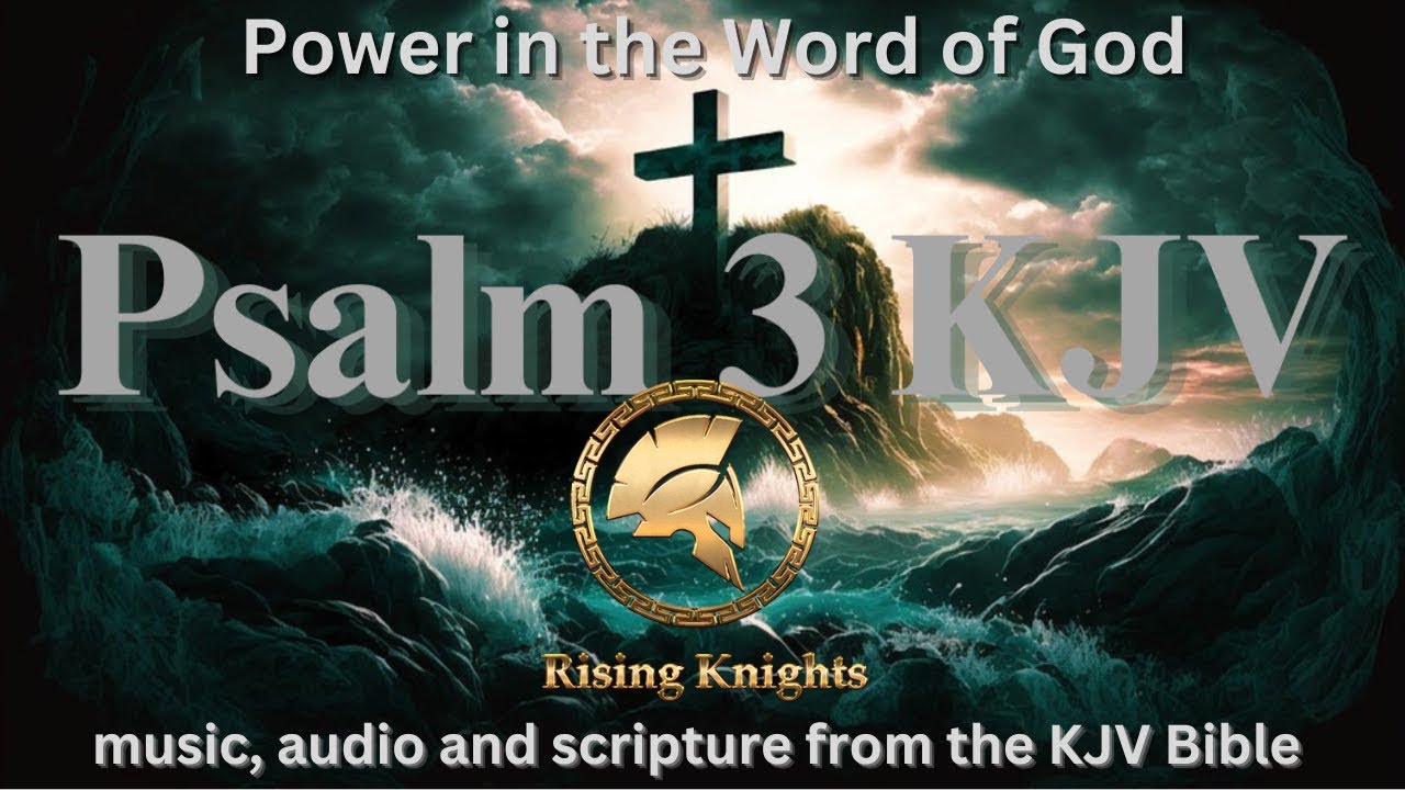 Psalm 3, KJV Bible, Powerful prayers, spiritual warfare, The Word of ...