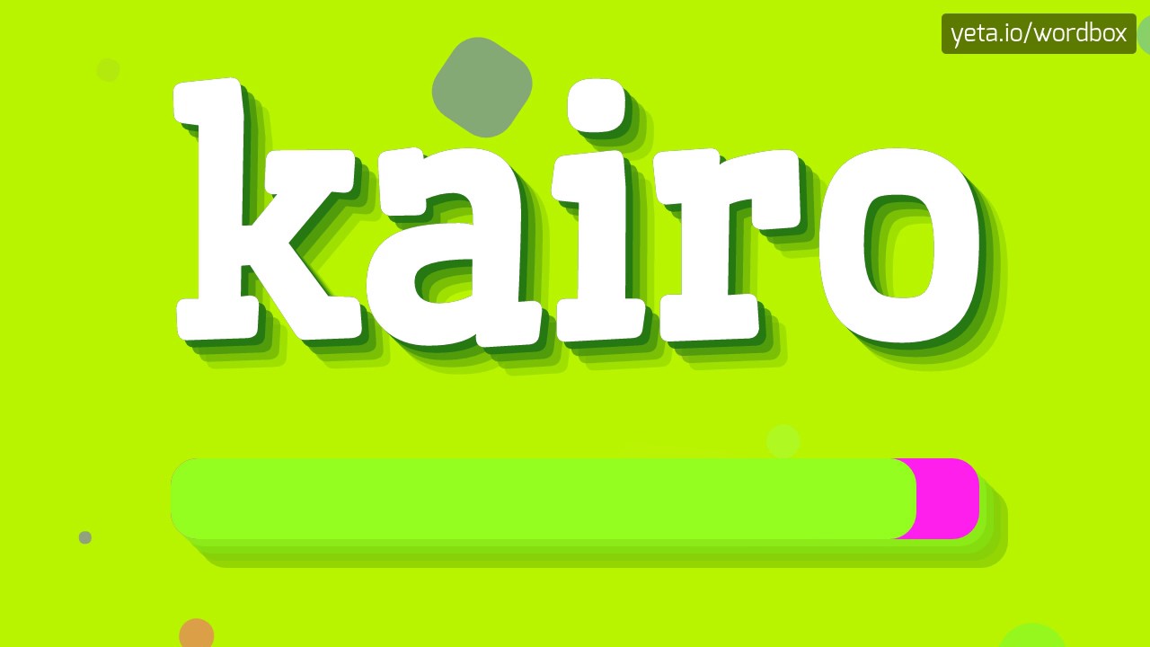 HOW TO SAY KAIRO? #kairo - YouTube