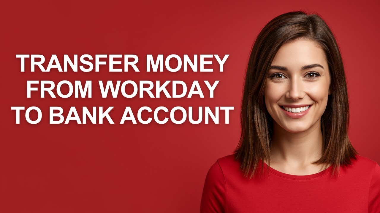 Transfer Money From Workday To Bank Account - AshleyHowTo - YouTube