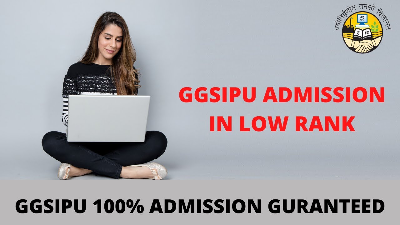 GGSIPU ADMISSION LOW RANK | GGSIPU ADMISSION GURANTEED | GGSIPU SPOT ...