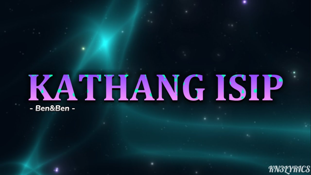 KATHANG ISIP - Ben&Ben (Lyrics) - YouTube