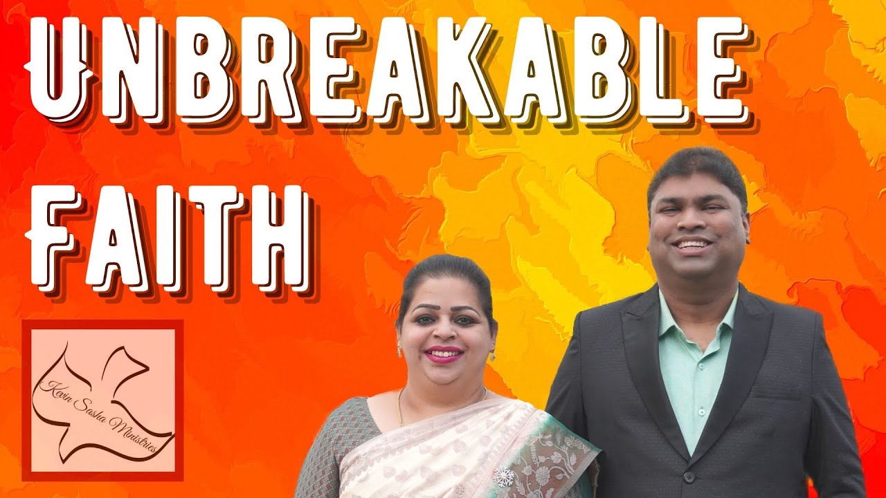 Unbreakable Faith - YouTube
