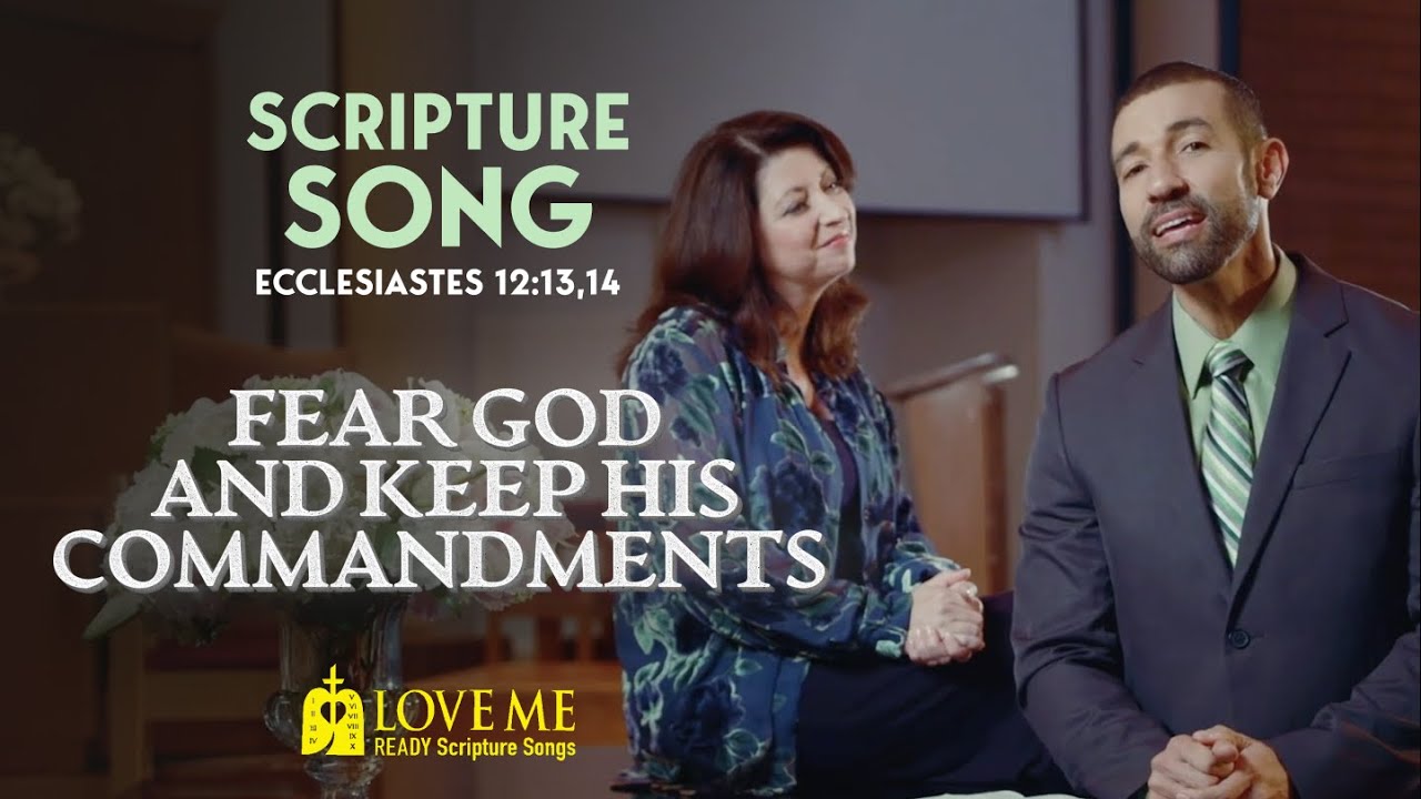 Scripture Song ECCLESIASTES 12:13,14 - Fear God and Keep His ...