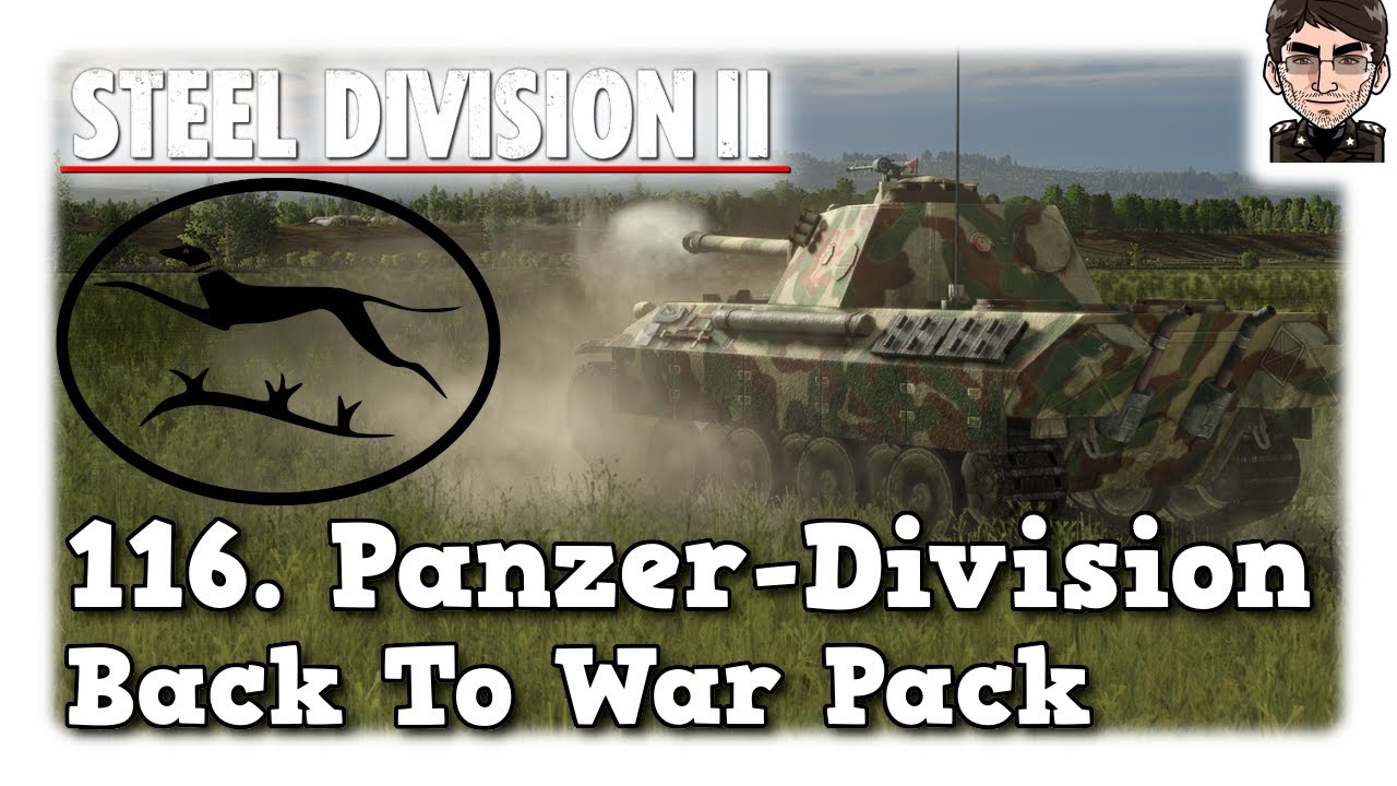 Steel Division 2 - 116. Panzer-Division - Windhund-Division - Back to ...