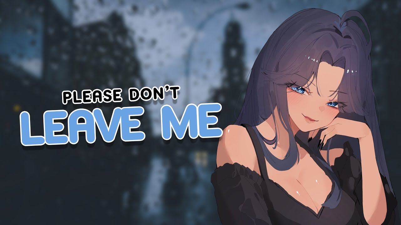 Your Girlfriend Doesn’t Want Things to End - (ASMR Roleplay) [F4M] [Break Up] [Collar]Happy ...