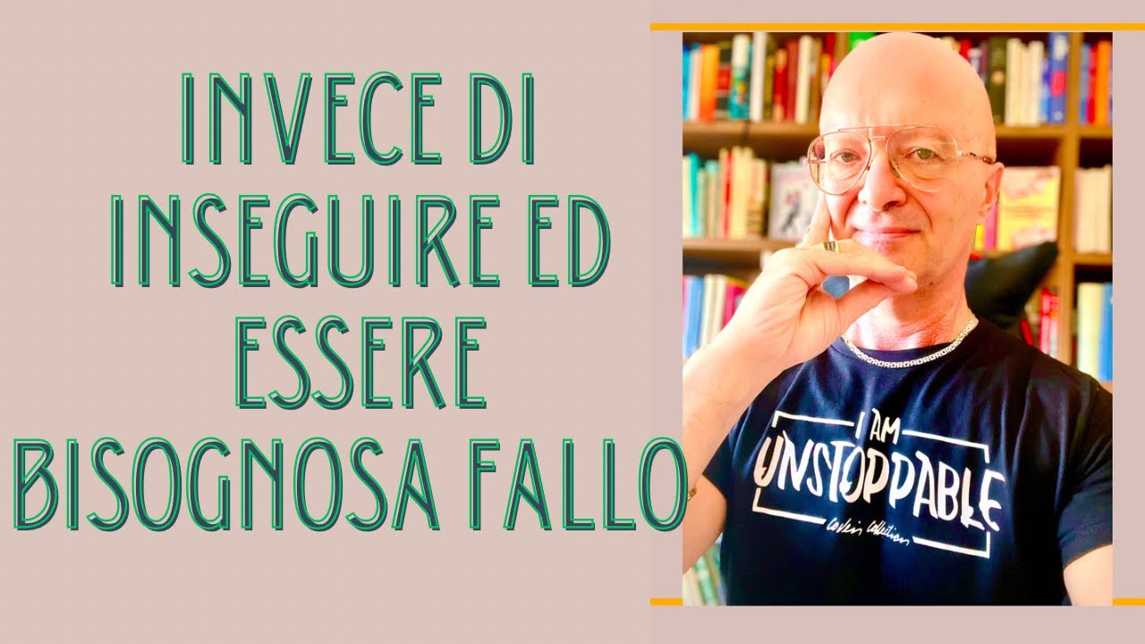 INVECE DI INSEGUIRE ED EESERE BISOGNOSA FALLO: VEDRAI COME SI INNAMORA ...