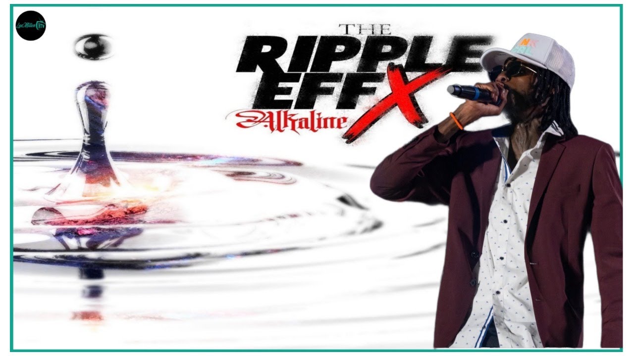 Countdown To 'The Ripple Effx' EP | How Can Alkaline Not Be Impressive ...