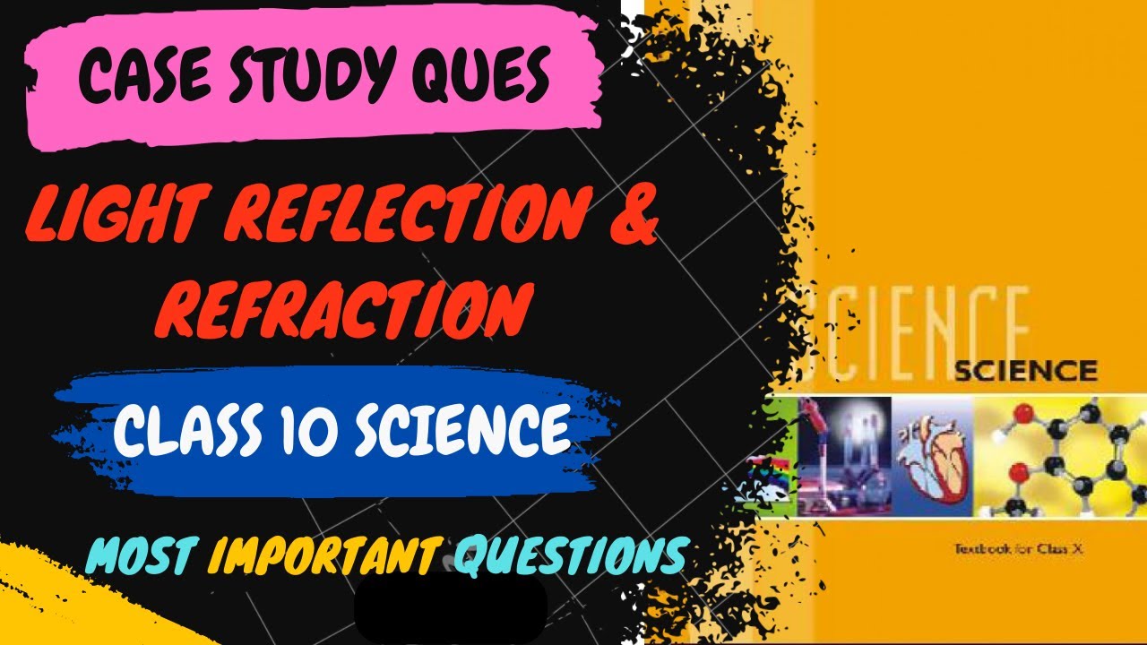 Case Study Light Reflection And Refraction Class 10 Cbse Board Exams case-study-light-reflection-and-refraction-class-10-cbse-board-exams
