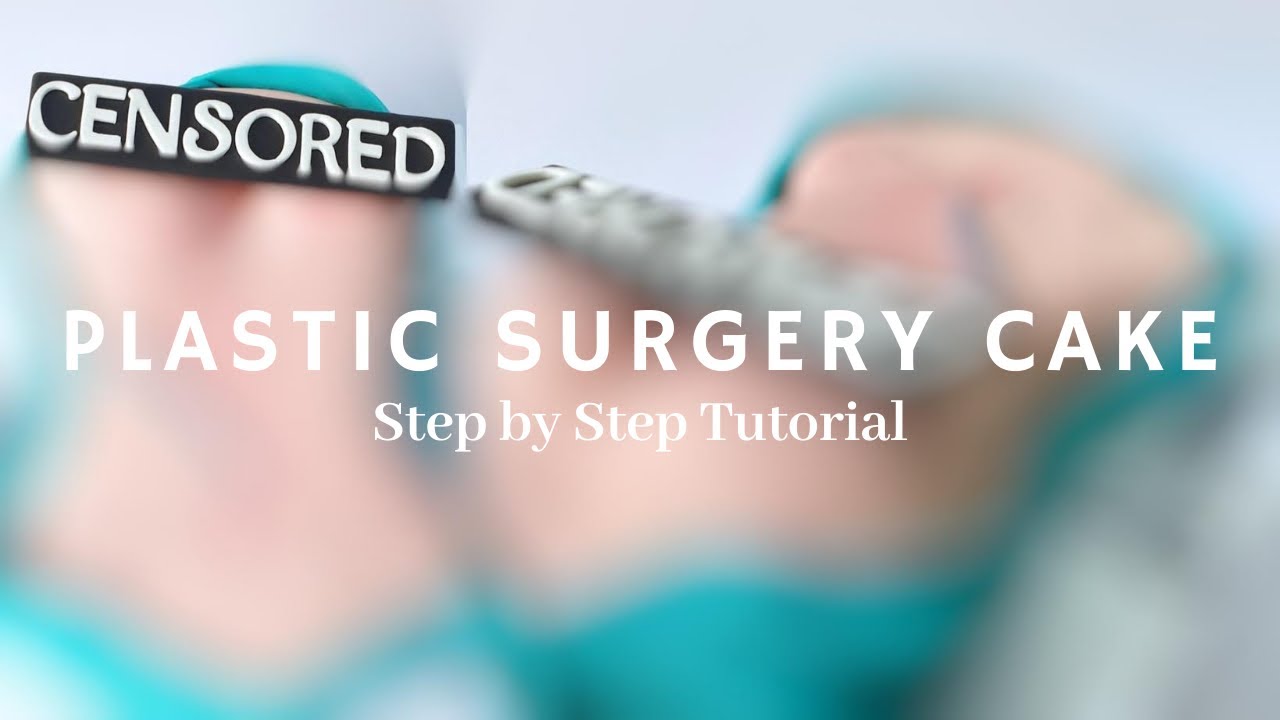 PLASTIC SURGERY CAKE || PLASTIC SURGEON CAKE || AMAZING CAKE TUTORIAL ...