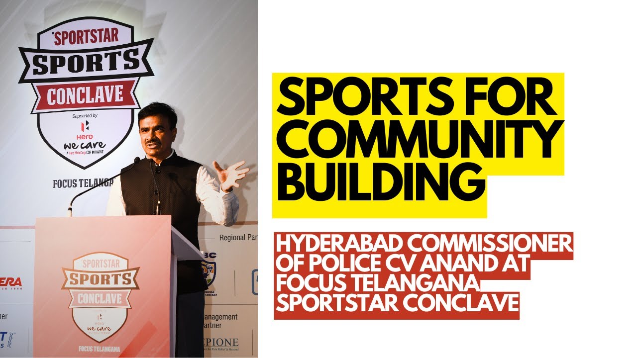 Hyderabad City Police Commissioner C.V. Anand on Sports and Community ...