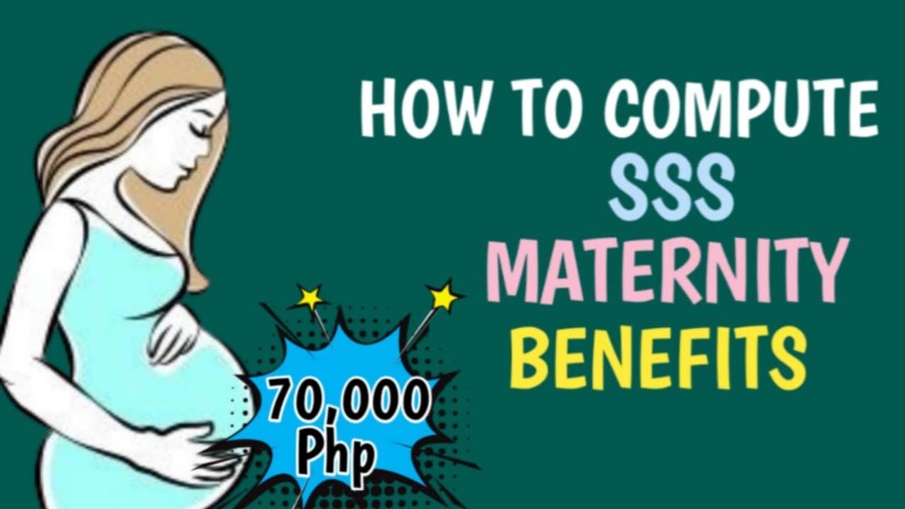 HOW TO COMPUTE SSS MATERNITY BENEFITS | MAGKANO ANG MAKUKUHA NA SSS ...