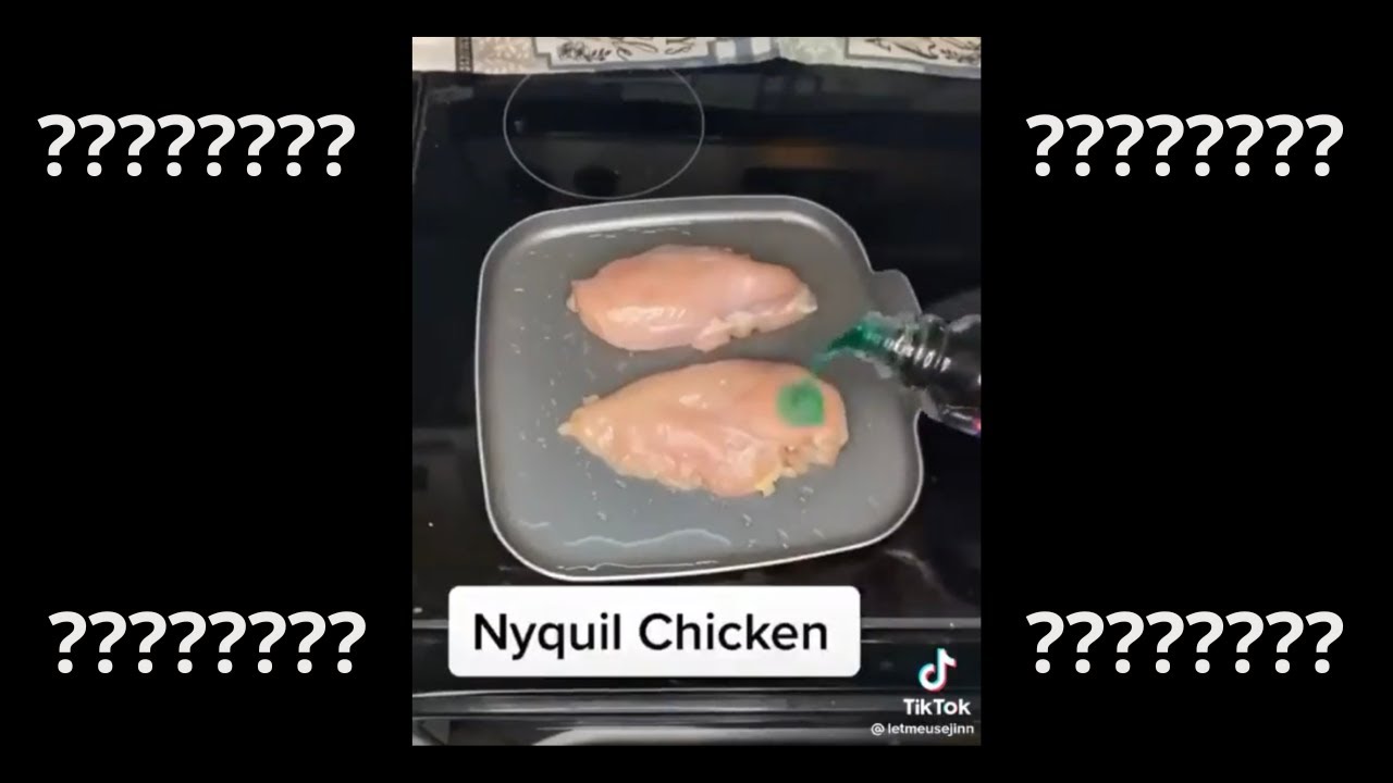 TikTok: The NyQuil on Chicken challenge is DUMB - YouTube