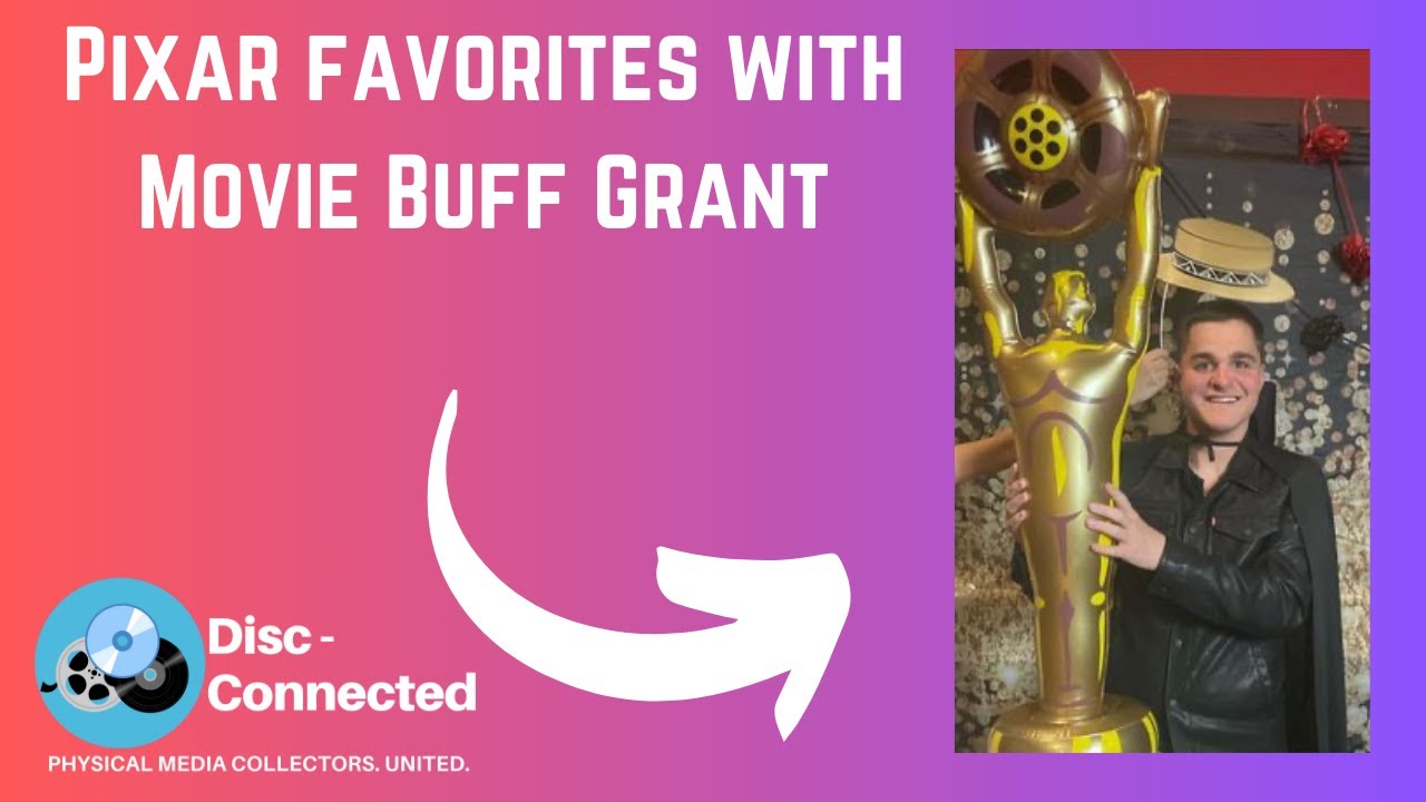 The Connection: Discussion with Movie Buff Grant including our Pixar ...
