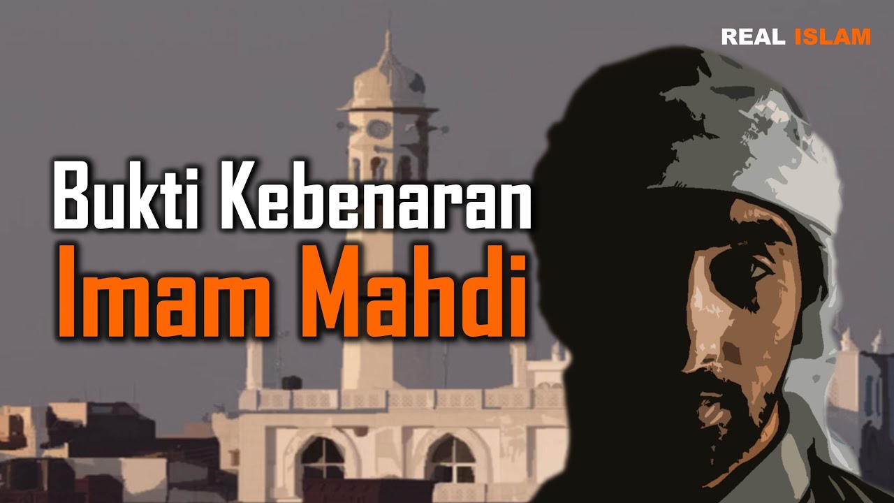 Bukti Kebenaran Imam Mahdi | Real Islam ID - YouTube