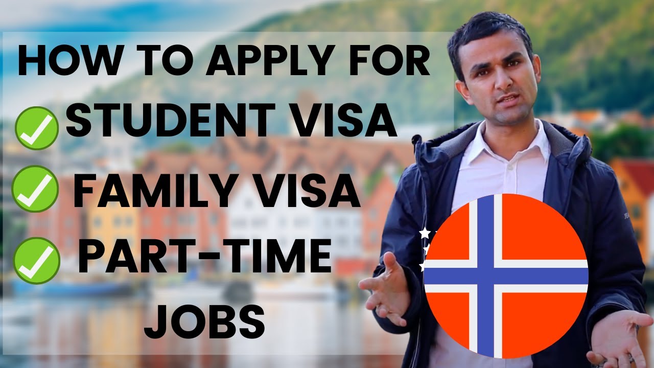 How To Apply For Student Visa In Norway Part Time Job Family Visa how-to-apply-for-student-visa-in-norway-part-time-job-family-visa