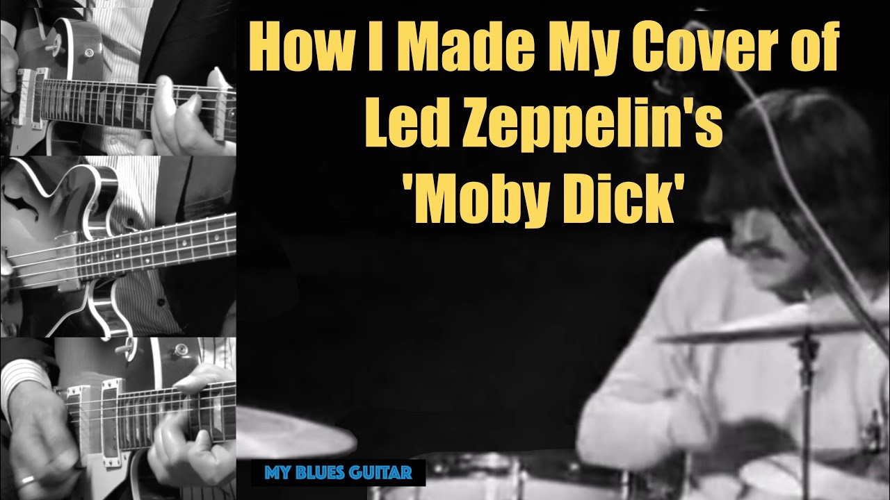 How I Made My Cover of Led Zeppelin's 'Moby Dick' - YouTube