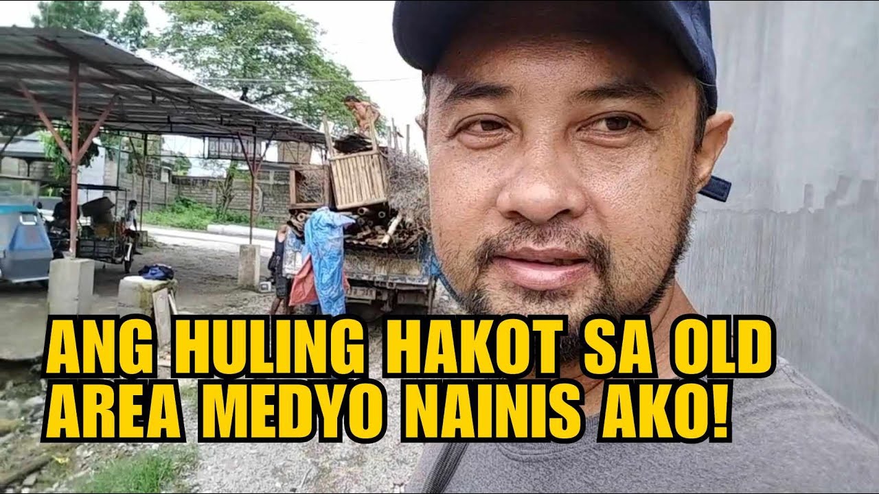 ANG HULING HAKOT SA OLD AREA MEDYO NAINIS AKO! - YouTube