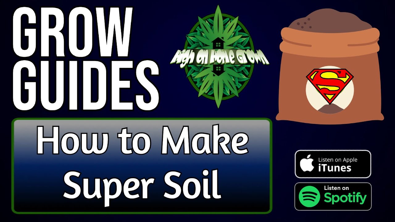How to Make Super Soil | Grow Guides, Episode 50 - YouTube