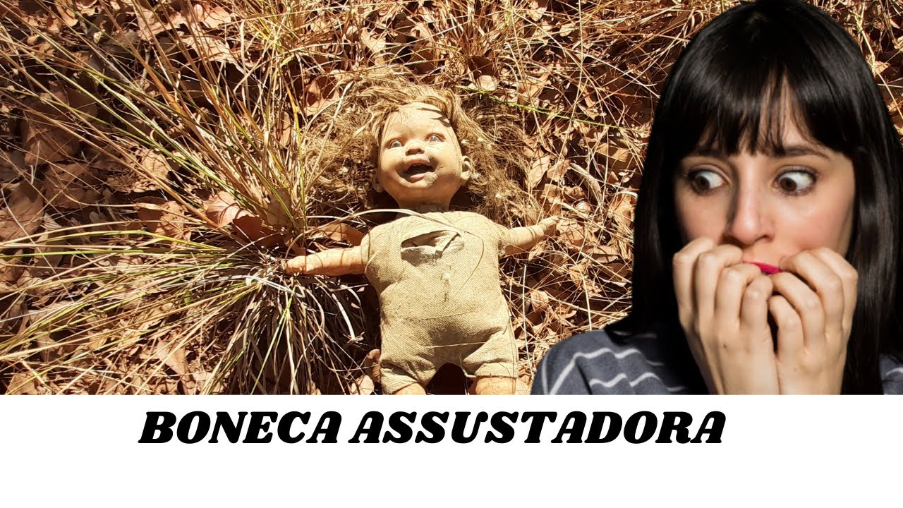 Boneca Assustadora - O que será que tinha dentro? - YouTube