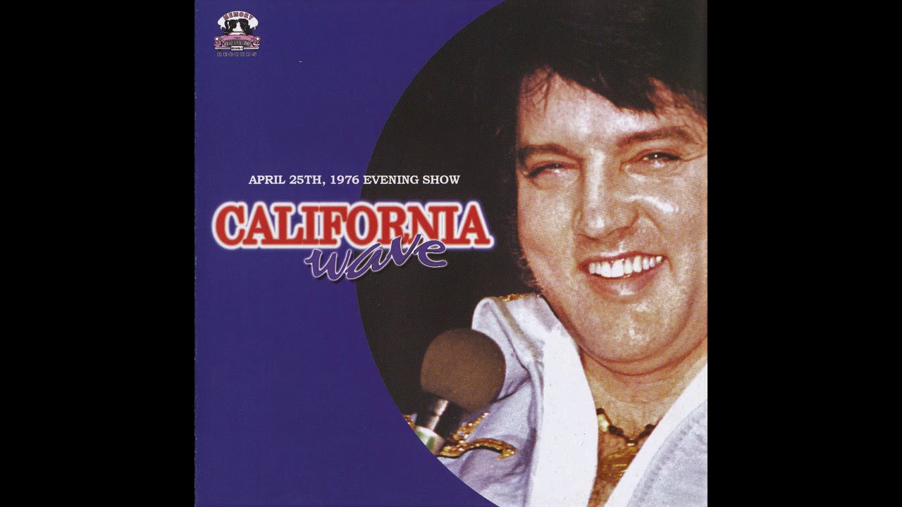 Elvis Presley - California Wave - April 25, 1976 Full Album - YouTube