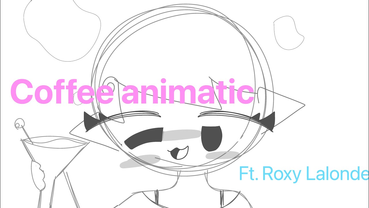 Coffee animatic (Ft. Roxy lalonde - YouTube