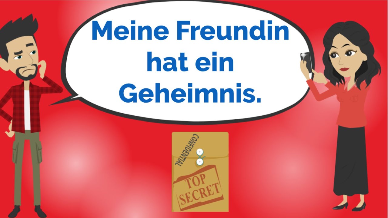 Meine Freundin hat ein Geheimnis | Like Germans | Deutsch lernen mit ...