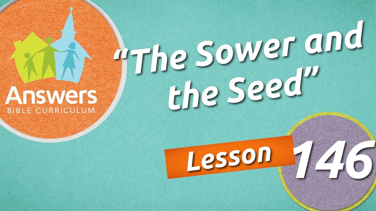 The Sower and the Seed | Answers Bible Curriculum: Lesson 146 - YouTube